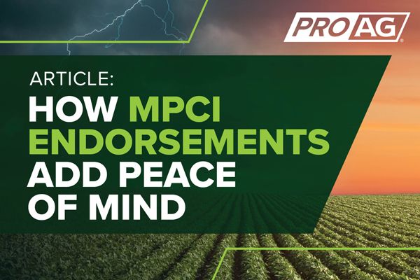 Endorsements with MPCI coverage protect your operation - ProAg