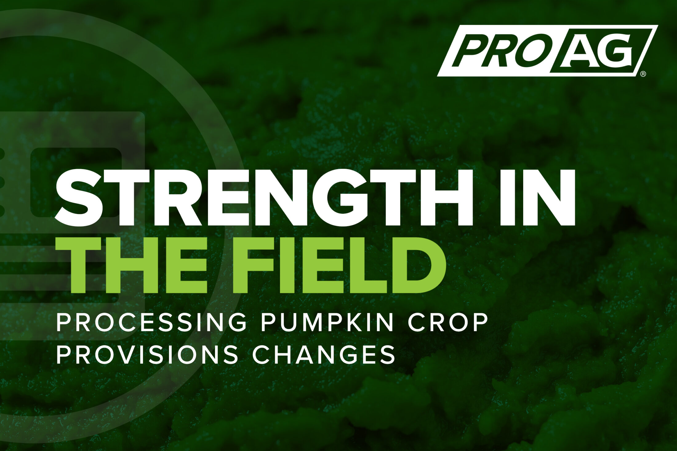 PROCESSING PUMPKIN CROP PROVISIONS CHANGES - ProAg